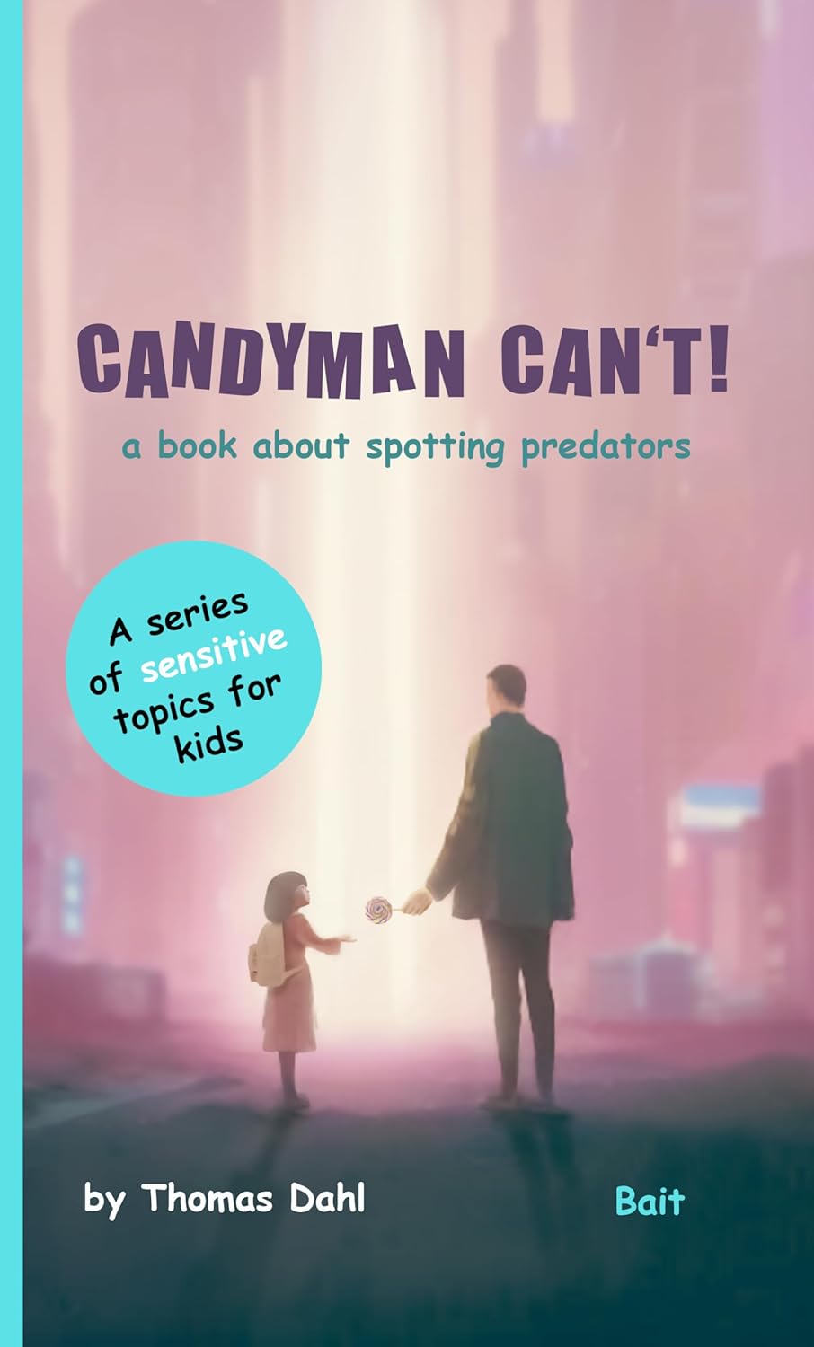 Amazon.com: Candyman Can't!: A book about spotting predators for kids ...