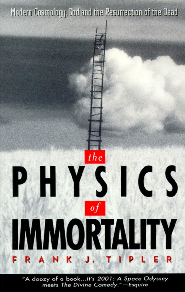 The Physics of Immortality: Modern Cosmology, God and the Resurrection ...