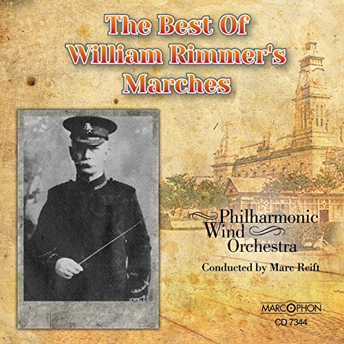 Spiele The Best Of William Rimmer's Marches von Philharmonic Wind ...