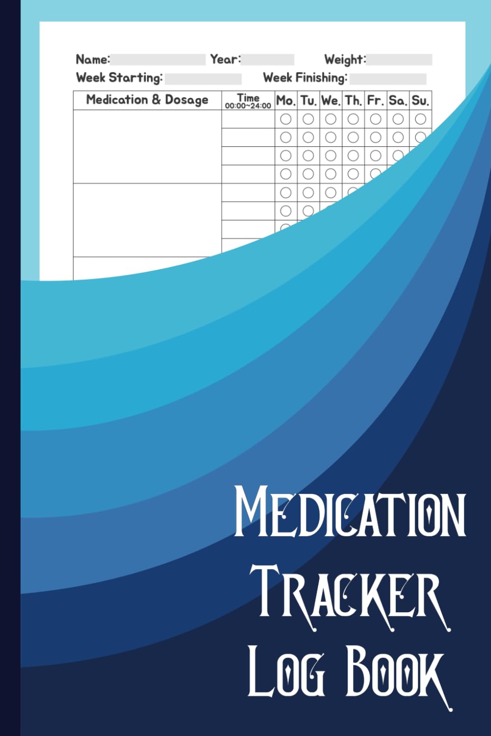 Medication Tracker Log Book: Weekly Drugs and Pills Medicine Checklist ...
