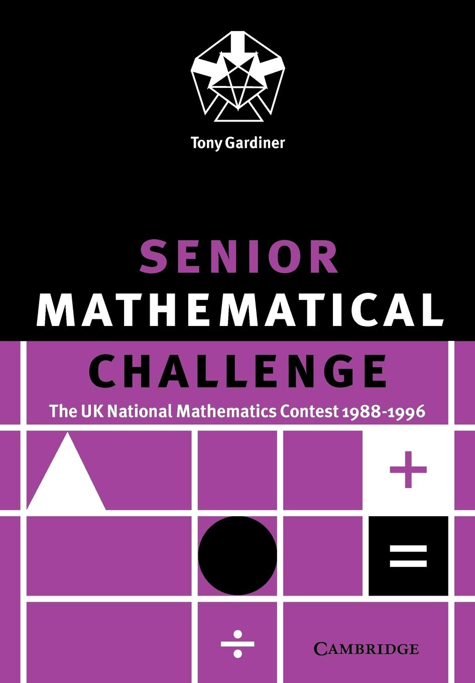 Senior Mathematical Challenge: The UK National Mathematics Contest 1988 ...