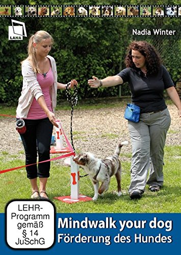 Mindwalk your dog - Förderung des Hundes: Amazon.de: Nadia Winter, LANA ...
