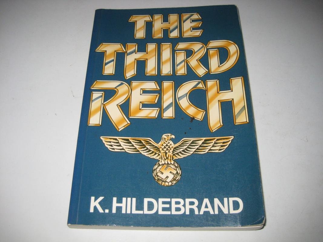 The Third Reich: Hildebrand, Klaus: 9780049430327: Amazon.com: Books