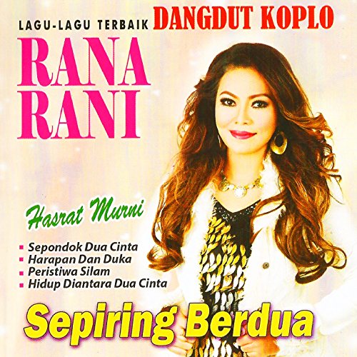 Play Dangdut Koplo Rana Rani (Lagu-Lagu Terbaik) by Rana Rani on Amazon ...