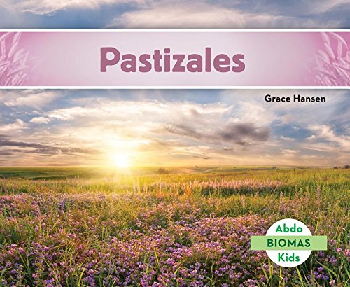 Pastizales/ Grassland Biome (Biomas/ Biomes) (Spanish Edition) : Amazon ...