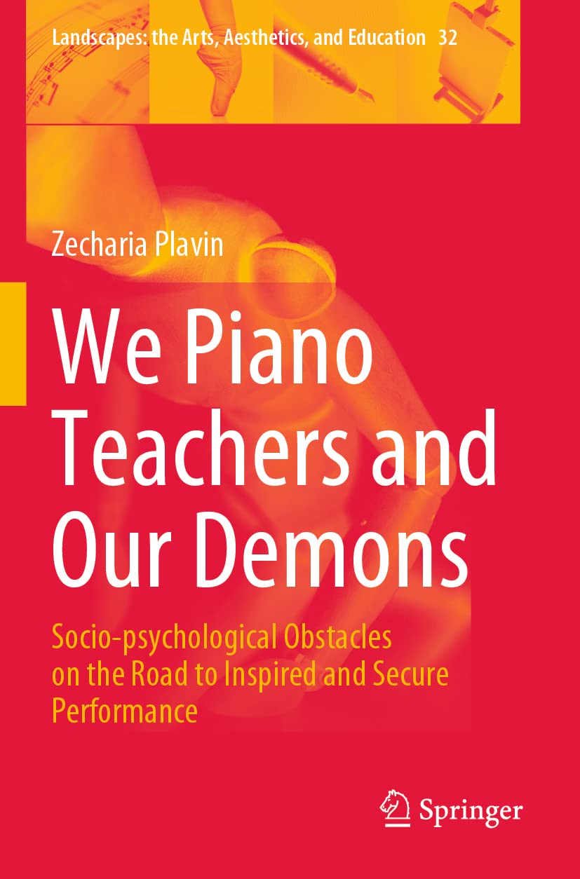 Buy We Piano Teachers and Our Demons: Socio-psychological Obstacles on ...