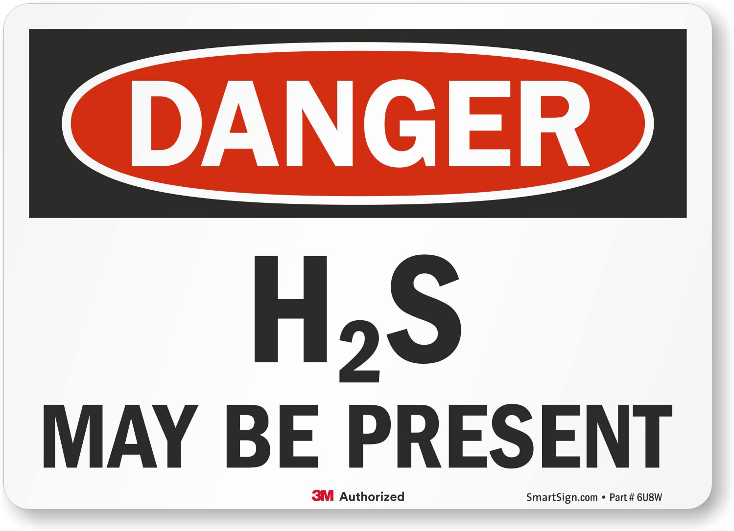 SmartSign 5 x 7 inch “Danger - H2S May Be Present” OSHA Label, 5.5 mil ...