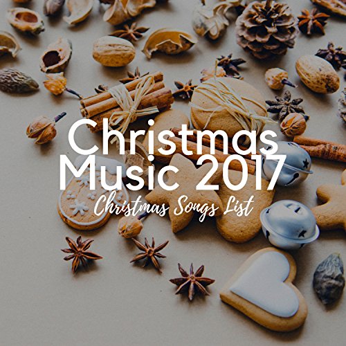 Christmas Music 2017: Christmas Songs List, Family for Christmas, White ...