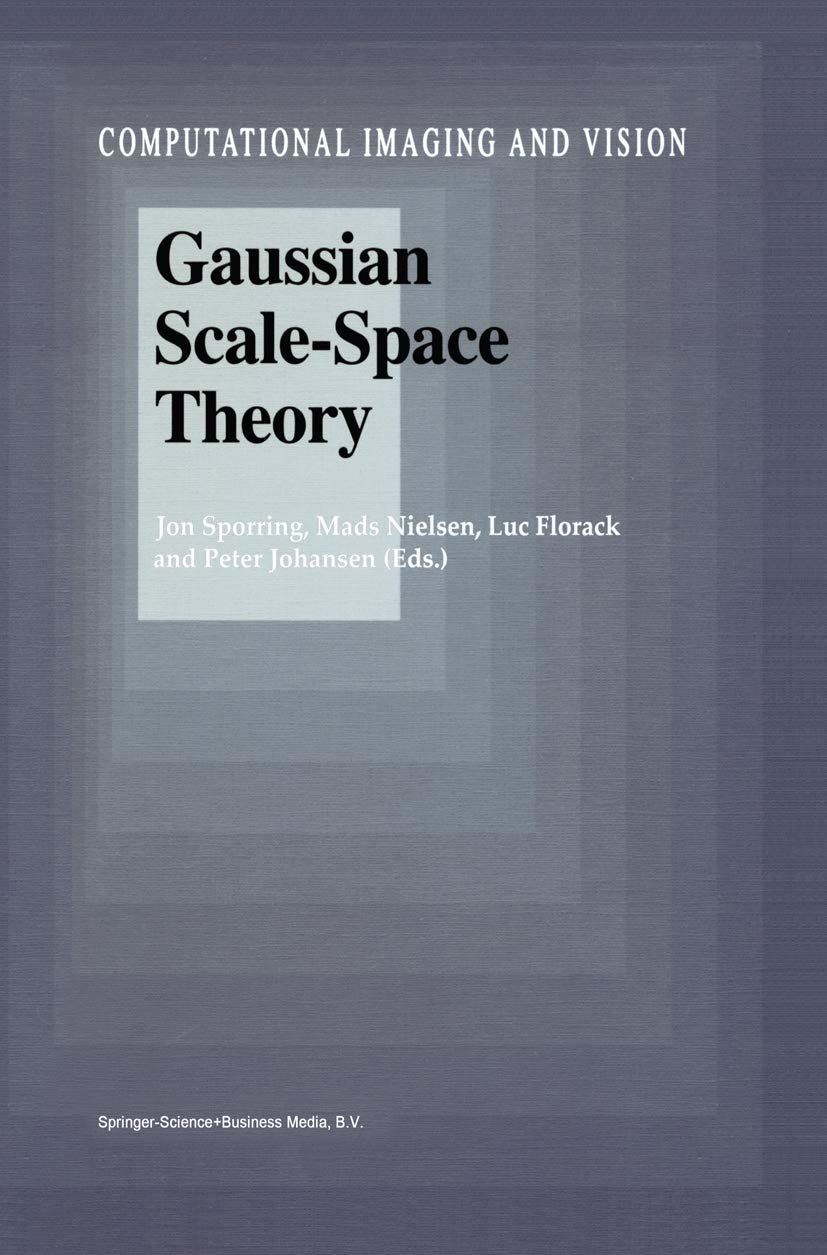 Buy Gaussian Scale-Space Theory: 8 (Computational Imaging and Vision ...