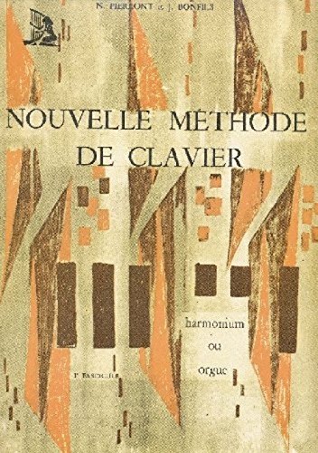 Nouvelle méthode de clavier. Harmonium ou orgue. 1er fascicule: Books ...