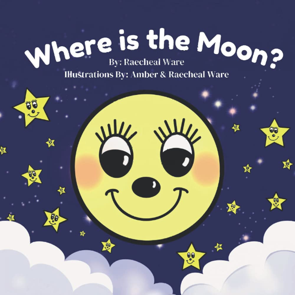 Where is the Moon?: Ware, Raecheal Carter, Ware, Amber Hailey ...