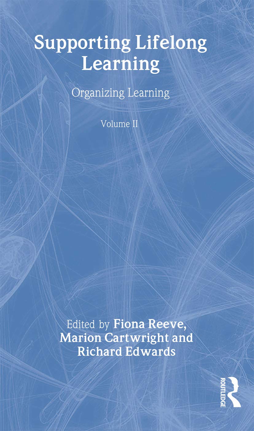 Supporting Lifelong Learning: Reeve, Fiona, Edwards, Richard ...