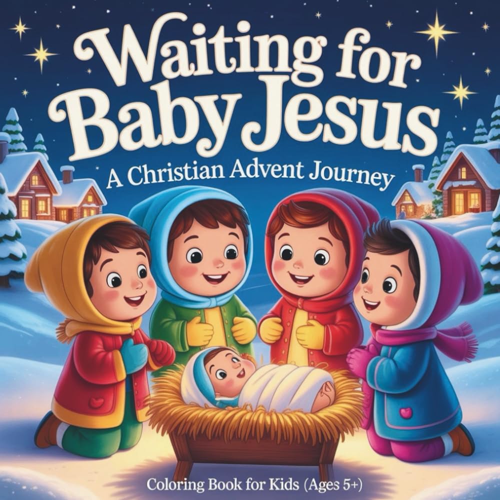 Advent Calendar Christmas Coloring Book: Waiting for Baby Jesus, A ...