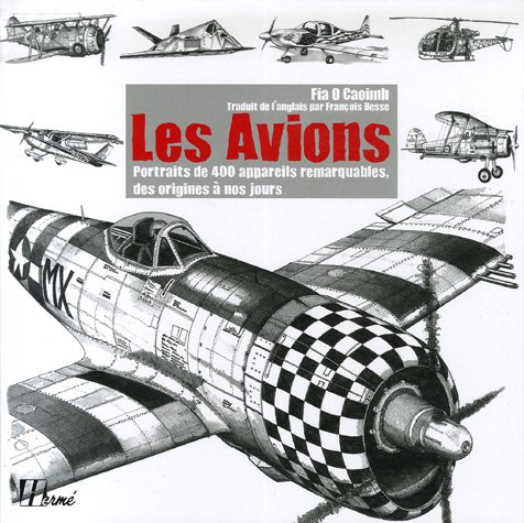 Amazon.fr - Les Avions: Portraits de 400 appareils remarquables des ...