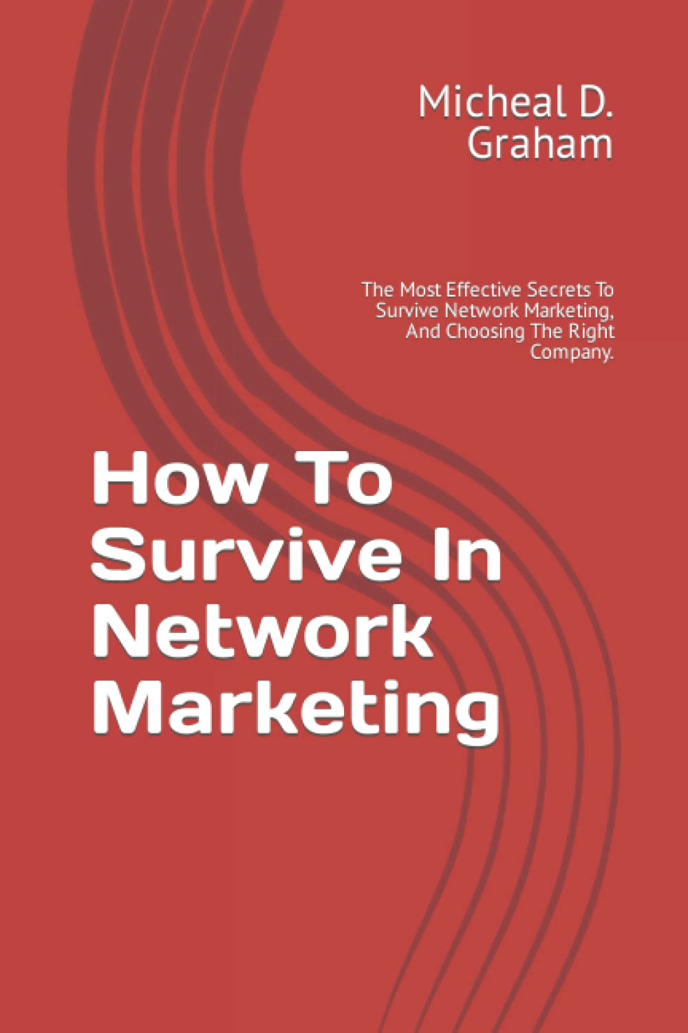Amazon.com: How To Survive In Network Marketing: The Most Effective ...