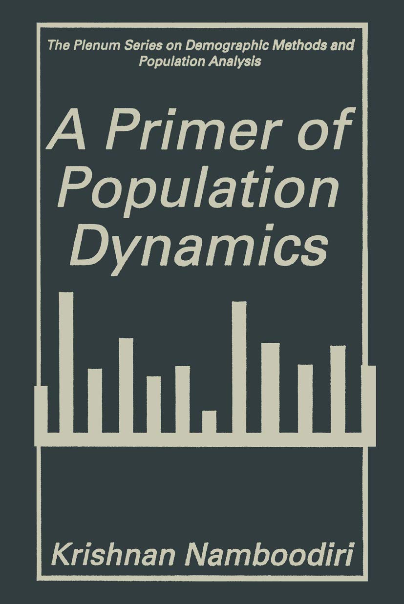 A Primer of Population Dynamics (The Springer Series on Demographic ...