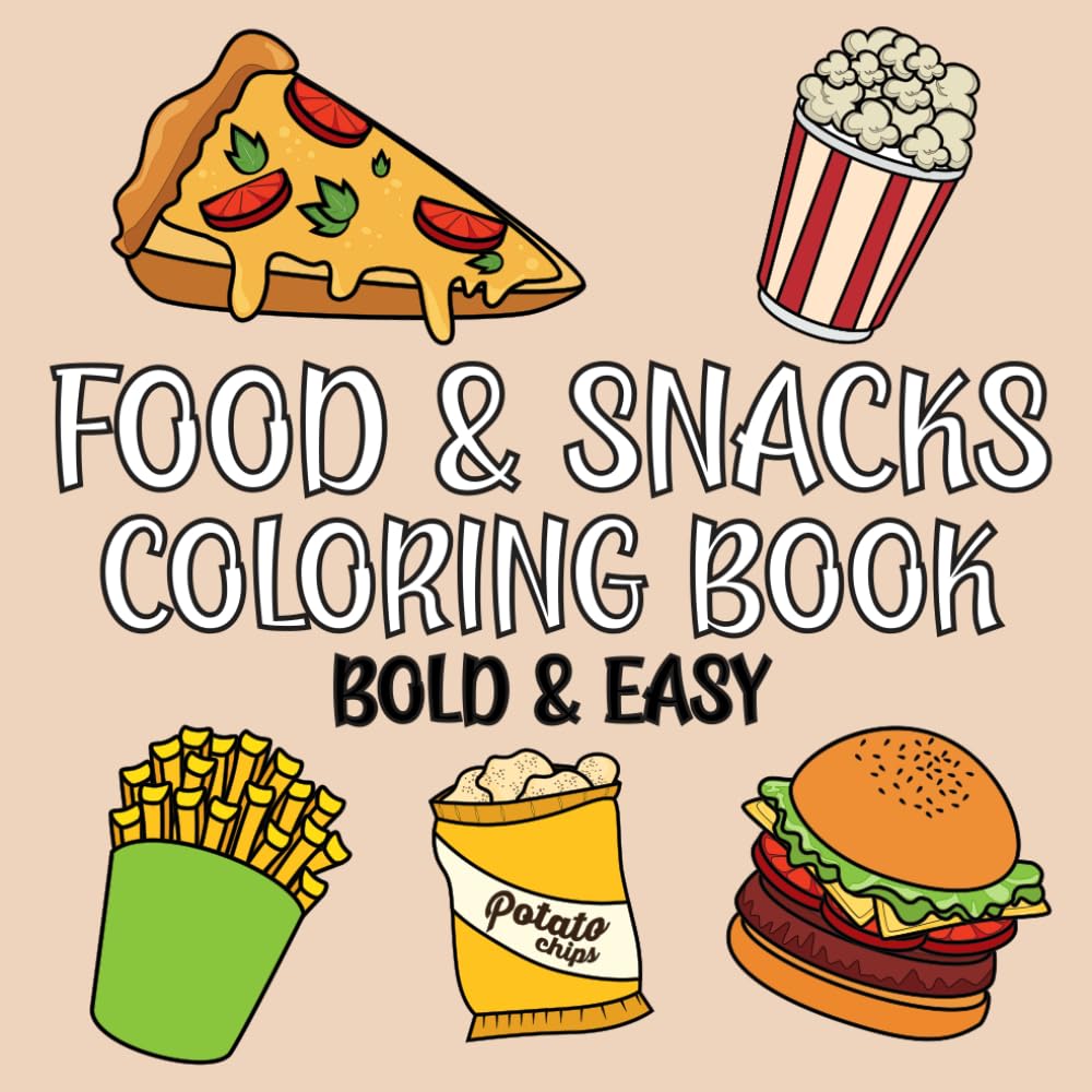 Amazon.com: Food & Snacks Coloring Book: Bold and Easy Large Print ...