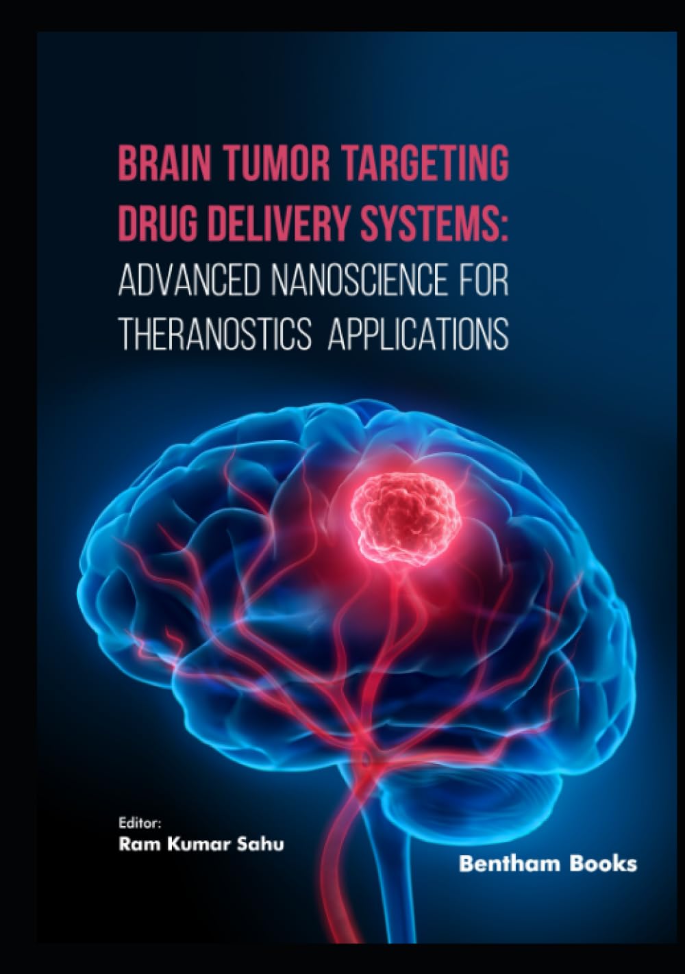 Brain Tumor Targeting Drug Delivery Systems: Advanced Nanoscience for ...