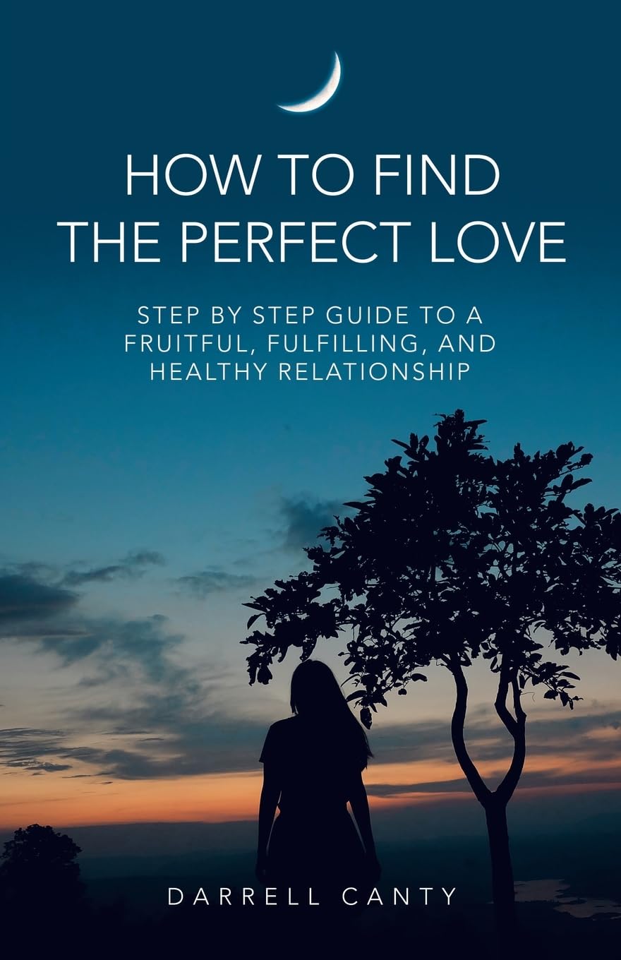 Amazon.com: How to Find the Perfect Love: Step by Step Guide to a ...