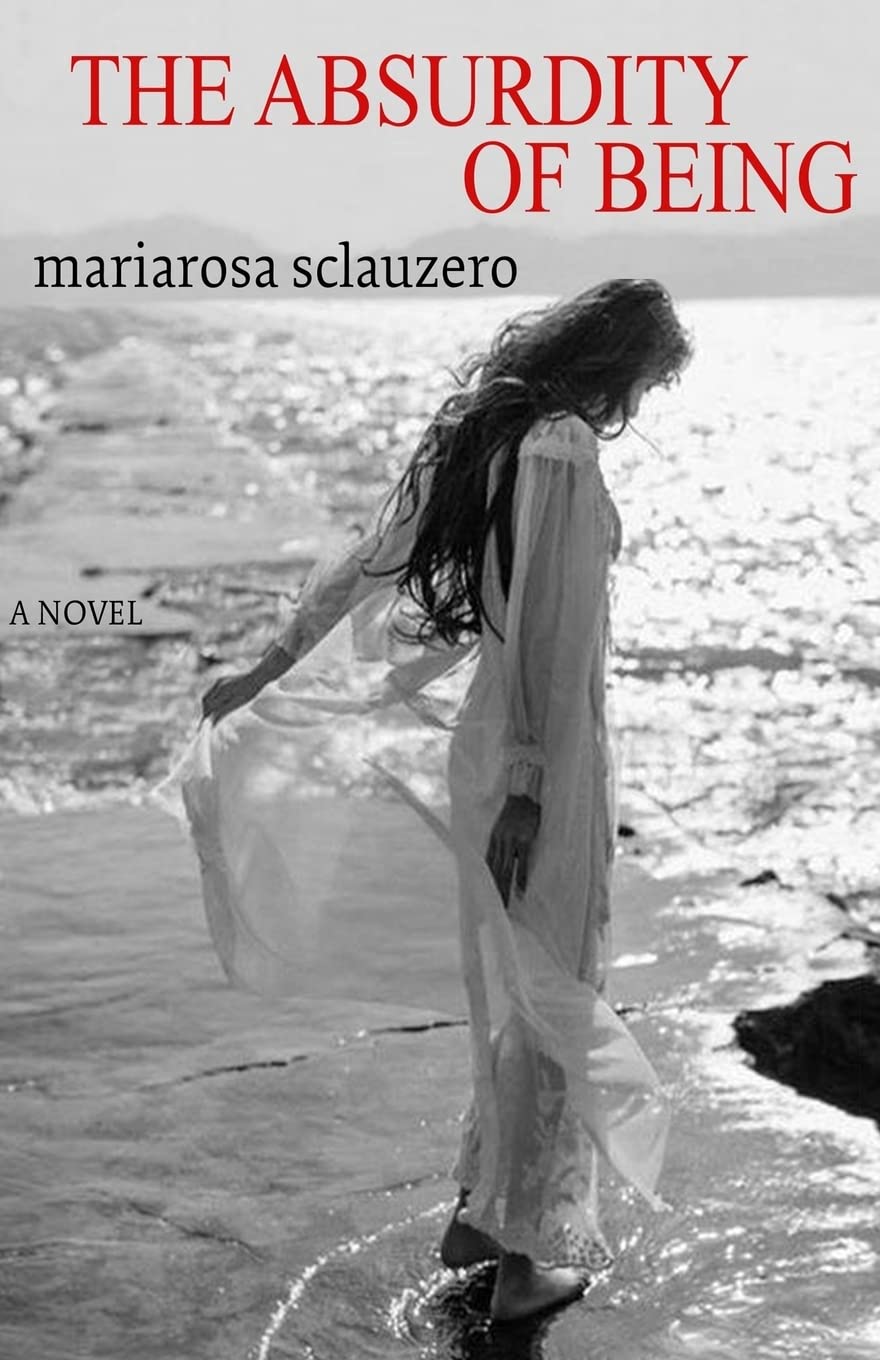 The Absurdity Of Being: Sclauzero, Mariarosa: 9781515038696: Amazon.com ...