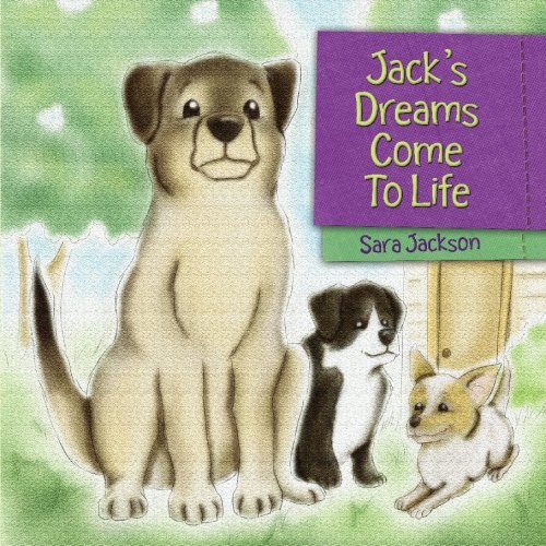 Amazon.com: Jack's Dreams Come To Life: 9781439242810: Jackson, Sara: Books