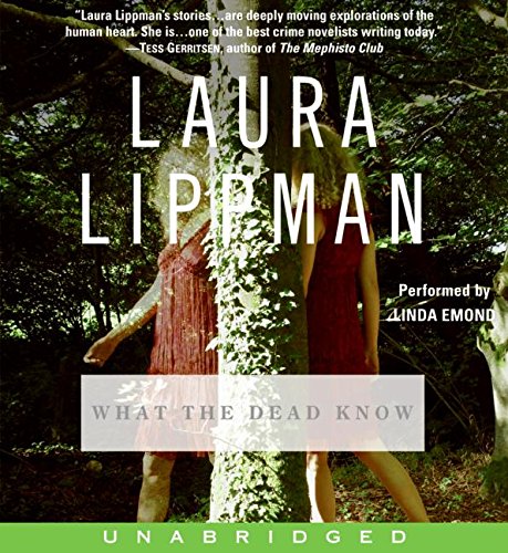 What the Dead Know: Amazon.co.uk: Lippman, Laura, Emond, Linda ...