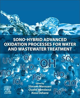 Buy Sono-Hybrid Advanced Oxidation Processes for Water and Wastewater ...