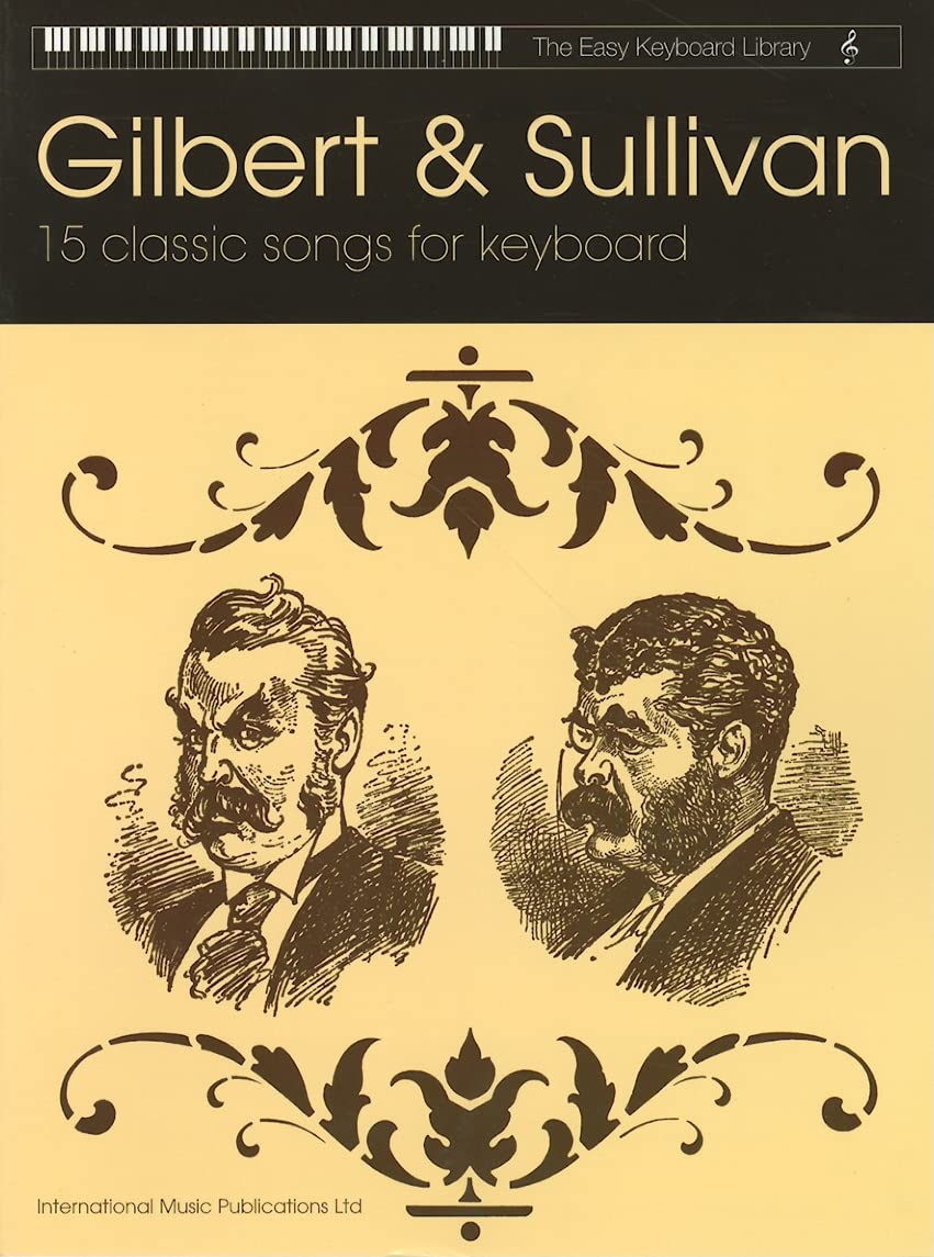 Easy Keyboard Library: Gilbert & Sullivan : William S. Gilbert, Arthur ...