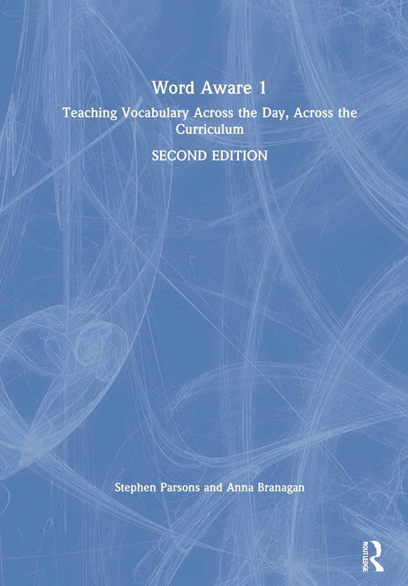 Word Aware 1: Teaching Vocabulary Across the Day, Across the Curriculum ...