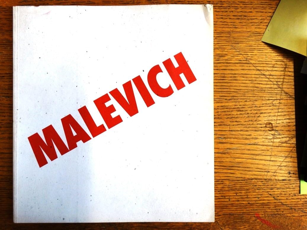 Kazimir Severinovich Malevich: October 20 through November 30, 1995 ...