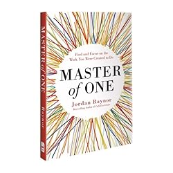 Master of One: Find and Focus on the Work You Were Created to Do ...