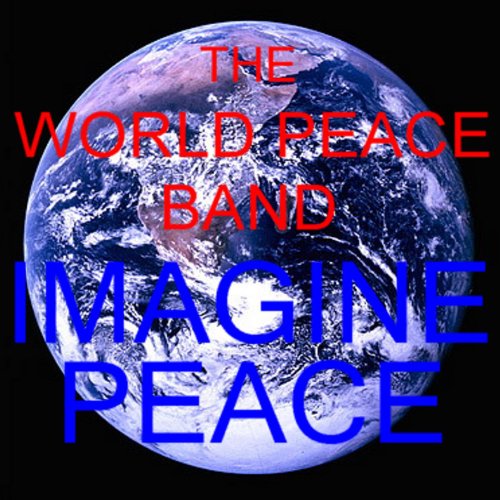 Imagine Peace by The World Peace Band on Amazon Music - Amazon.com