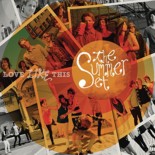Amazon.co.jp: Love Like This (Deluxe Edition) [Explicit] : The Summer Set: デジタルミュージック