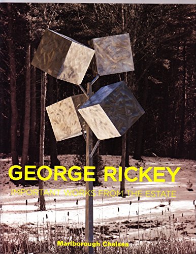 George Rickey: Important Works from the George Rickey Estate: RICKEY ...