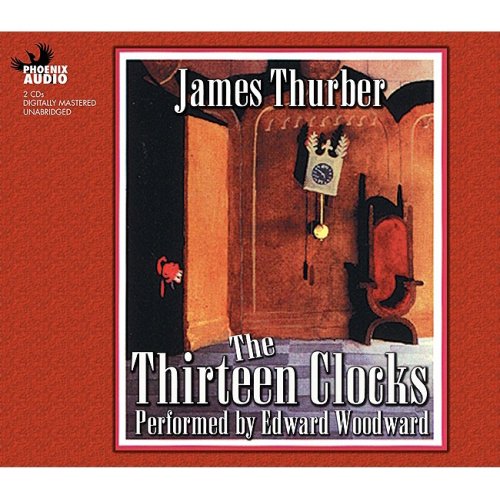 The Thirteen Clocks: Amazon.co.uk: Thurber, James, Woodward, Edward: 9781597776882: Books
