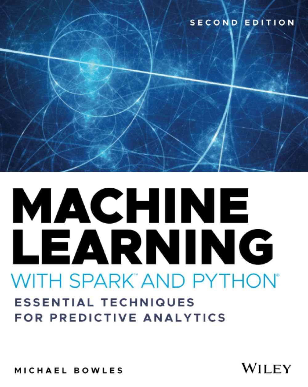 Machine Learning with Spark and Python: Essential Techniques for ...