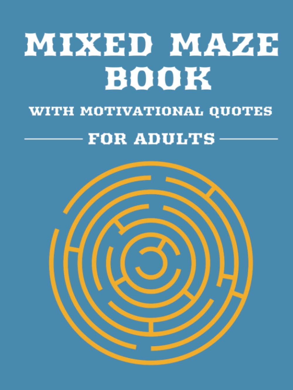 Buy Mixed Maze Book With Motivational Quotes for Adults: Puzzles for ...