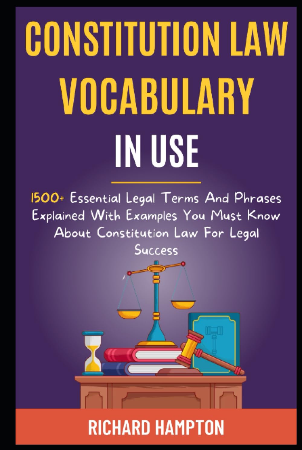 Constitution Law Vocabulary In Use: 1500+ Essential Legal Terms And ...
