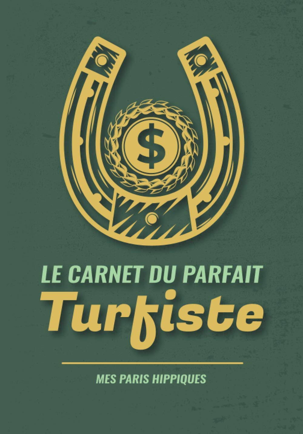 Buy Le Carnet du Parfait Turfiste: Bloc de 100 feuilles de suivi de vos ...