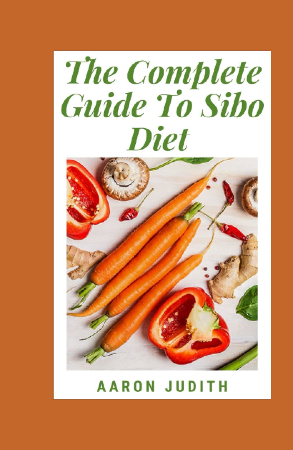 Buy The Complete Guide To Sibo Diet: Healing Recipes + Step-by-Step ...