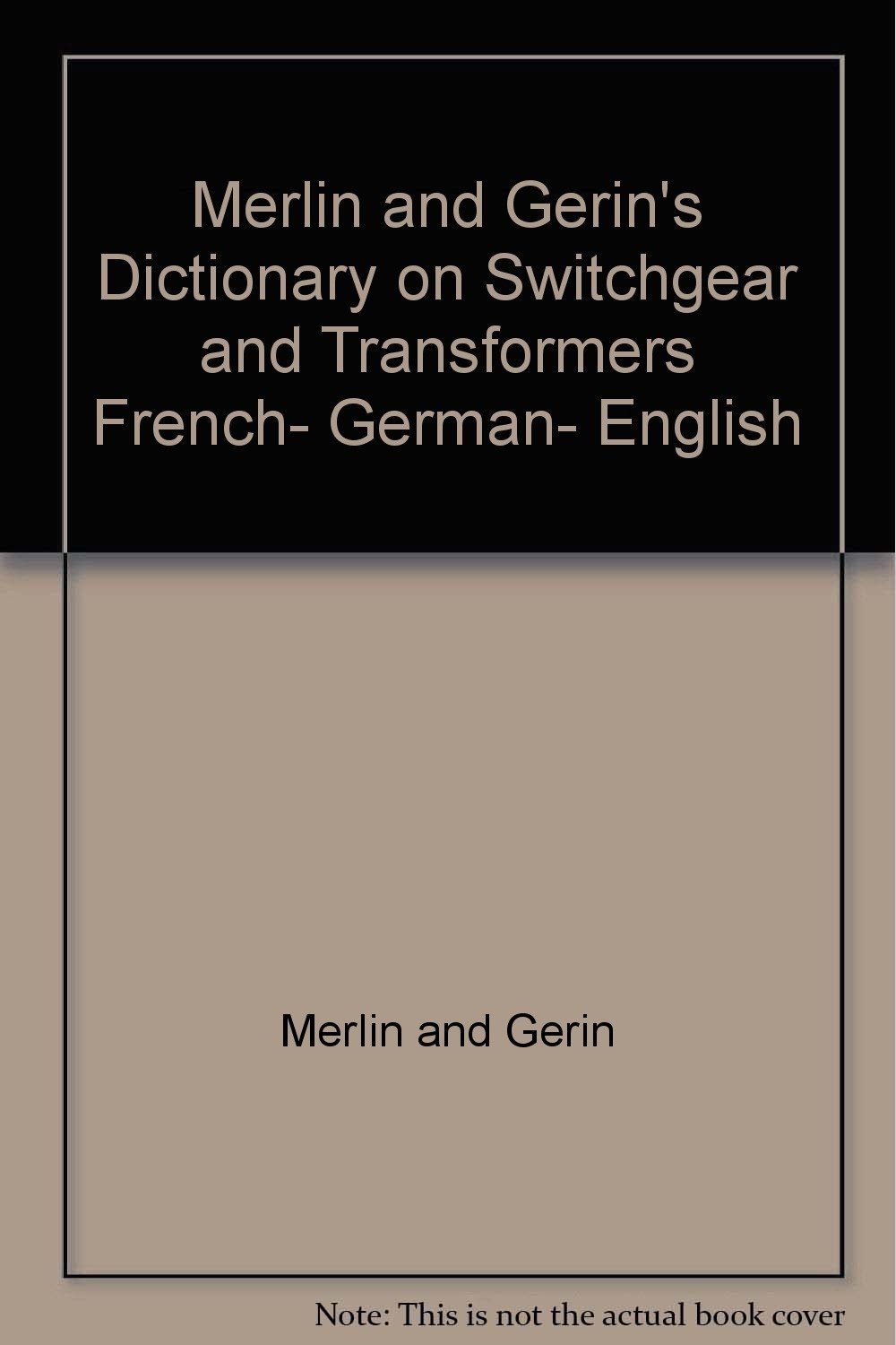 Buy Merlin and Gerin's Dictionary on Switchgear and Transformers French ...
