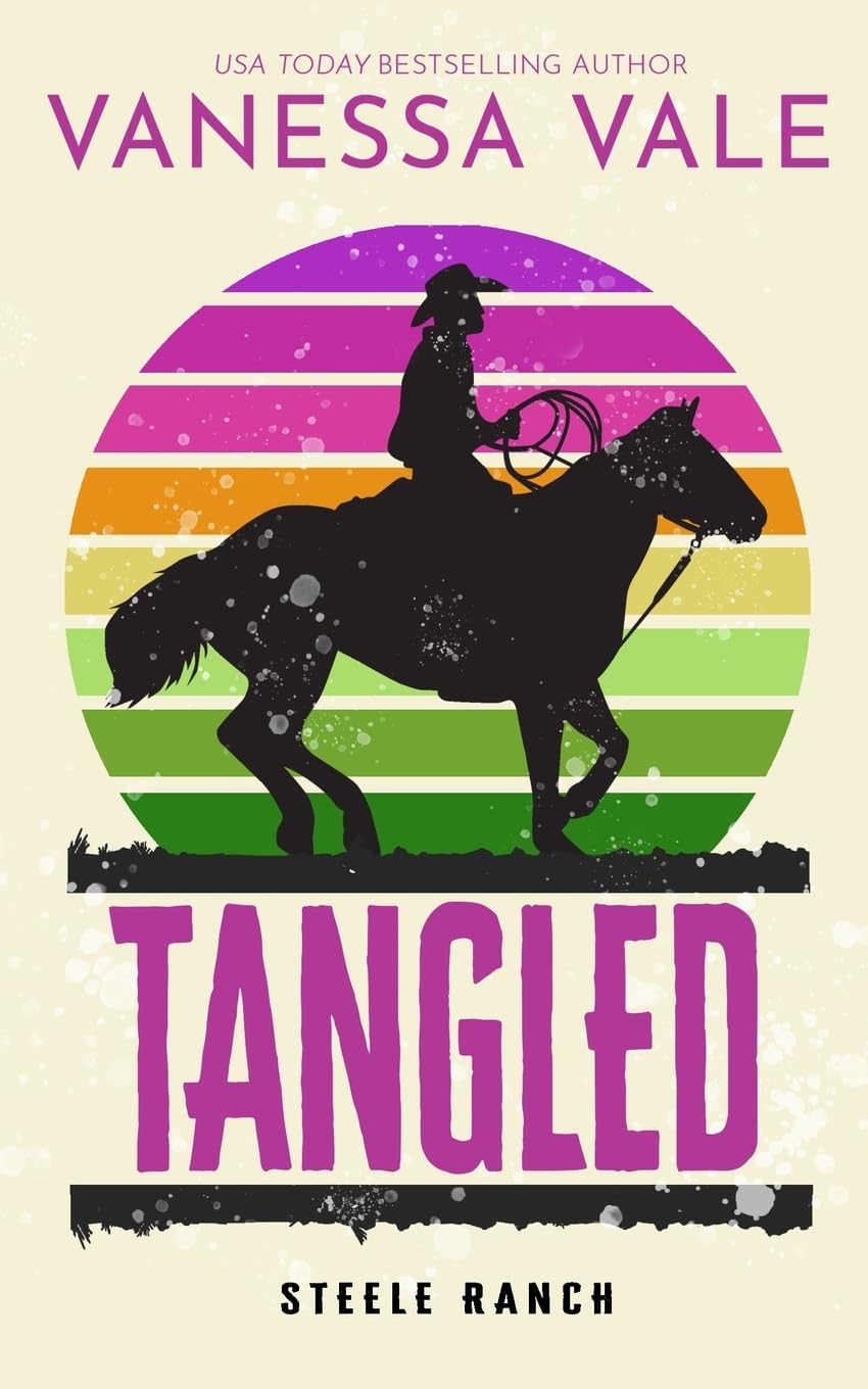 Tangled (Steele Ranch): Vale, Vanessa: 9781795900065: Amazon.com: Books