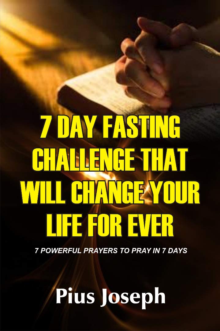 Buy 7 Day Fasting Challenge That Will Change Your Life Forever: 7 ...