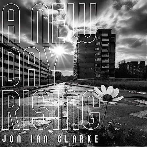Amazon.co.jp: A New Day Rising : Jon Ian Clarke: Digital Music