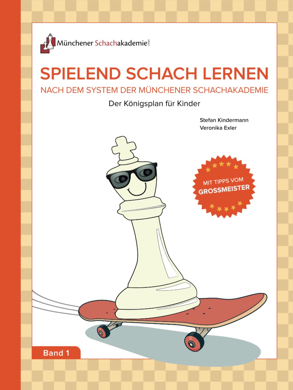 Spielend Schach lernen: Nach dem System der Münchener Schachakademie ...
