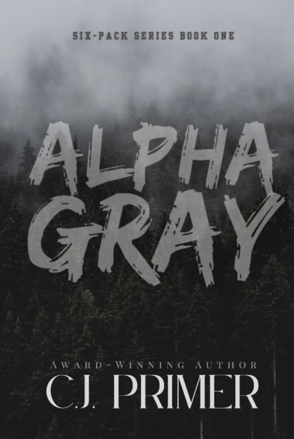 Amazon.com: Alpha Gray: six-pack series book one: 9798852083678: Primer, C.J.: Books