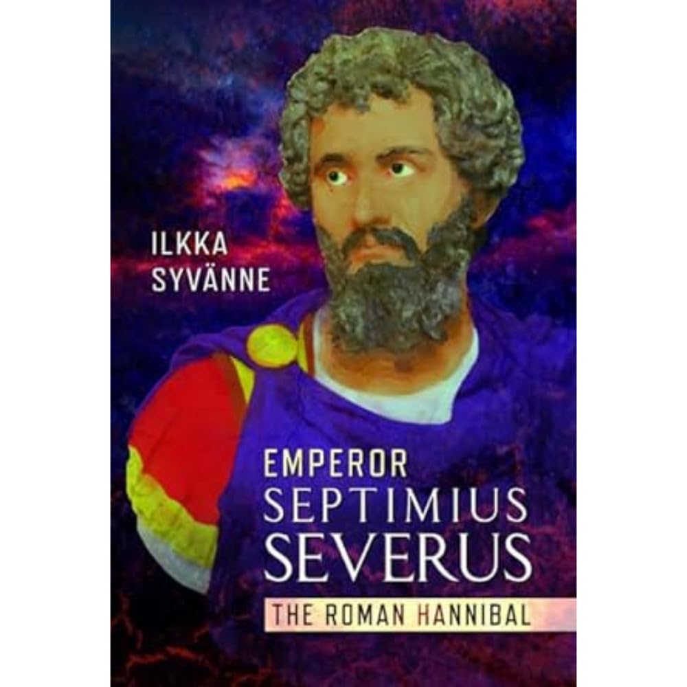 Amazon.com: Emperor Septimius Severus: The Roman Hannibal ...