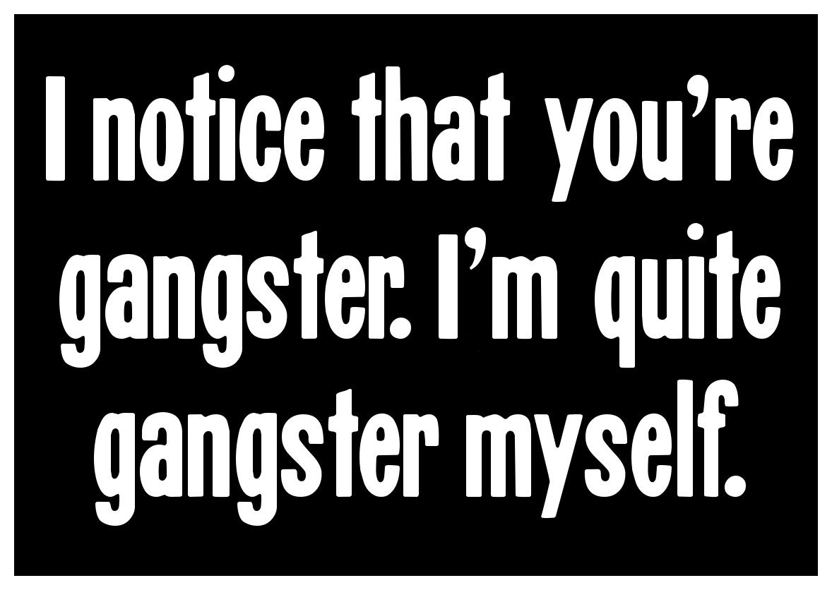 Black Gangsta Memes Gangster Memes Gangster Memes Added A New Photo.