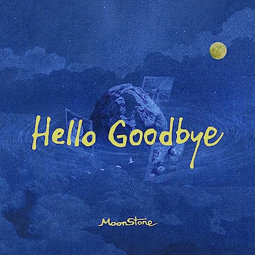 Amazon MusicでMoonstoneのHello Goodbyeを再生する