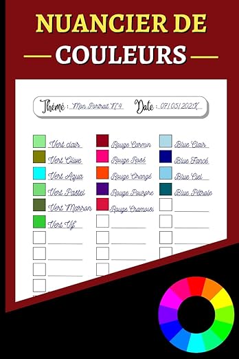 Nuancier de Couleurs: Un cahier de charte de couleurs à remplir avec 55 ...